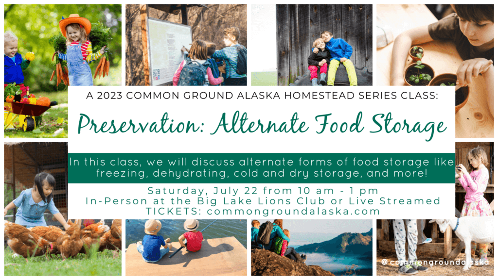 ALASKA HOMESTEAD: ALTERNATE PRESERVATION & FOOD STORAGE - Common Ground ...